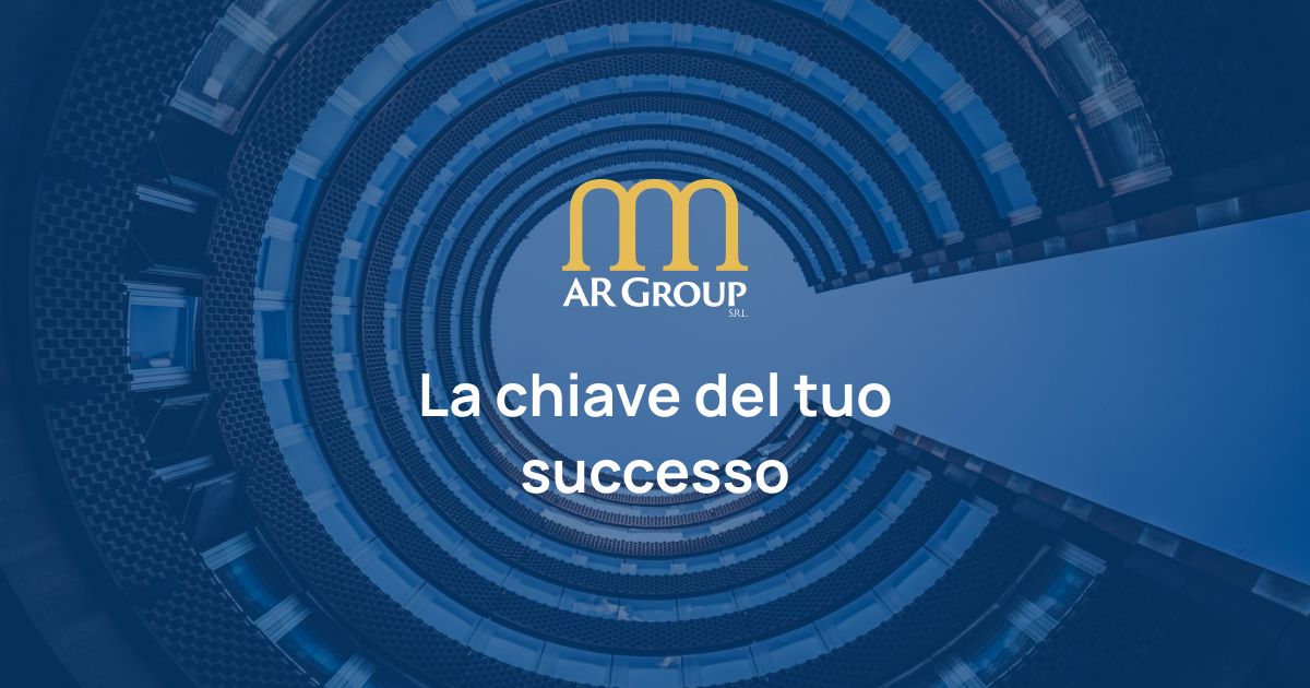 AR Group | La chiave del tuo successo